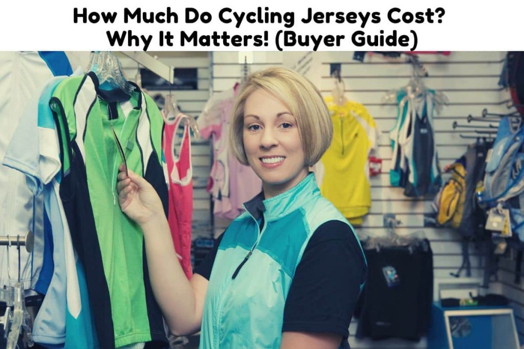 How Much Do Cycling Jerseys Cost Why It Matters Buyer Guide 